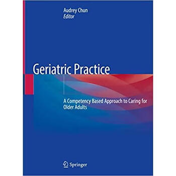 Geriatric Practice: A Competency Based Approach