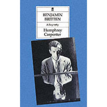 Benjamin Britten: A Biography