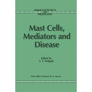 Mast Cells, Mediators and Disease
