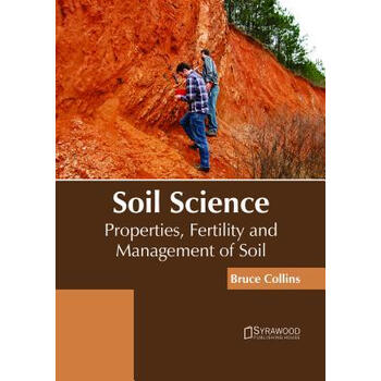 Soil Science: Properties, Fertility and Manageme