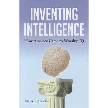 Inventing Intelligence: How America Came to Wor