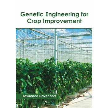 Genetic Engineering for Crop Improvement