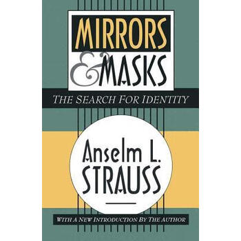 高被引Mirrors and Masks: The Search for Identity