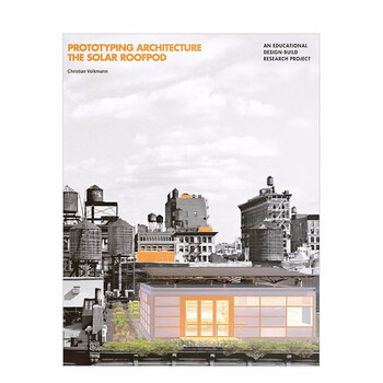 Prototyping Architecture原型建筑:太阳能屋顶 英文原版图书籍设计进口