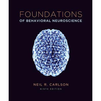Foundations of Behavioral Neuroscience