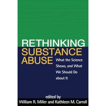 Rethinking Substance Abuse: What the Science Sh