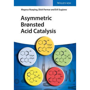 高被引Asymmetric Bronsted Acid Catalysis