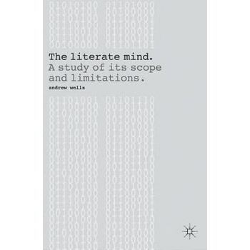 The Literate Mind: A Study of Its Scope and Lim