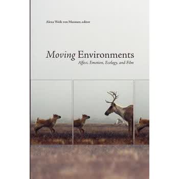 Moving Environments: Affect, Emotion, Ecology, a