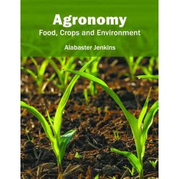 Agronomy: Food, Crops and Environment