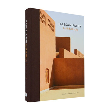 Hassan Fathy:Earth&Utopia地球与乌托邦 埃及建筑师哈桑法帝作品集英文原版