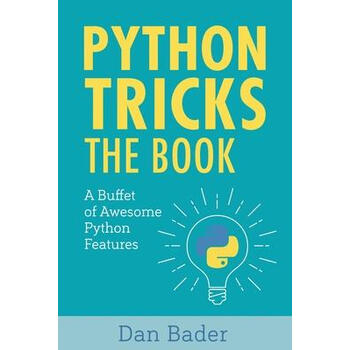 Python Tricks: A Buffet of Awesome Python Featu