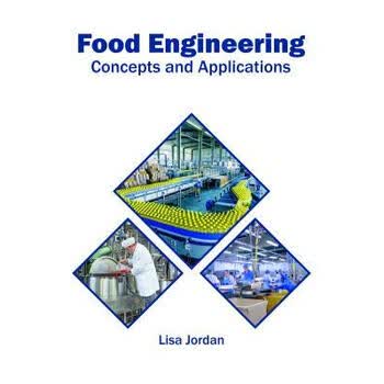 Food Engineering: Concepts and Applications