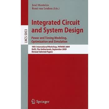 Integrated Circuit and System Design: Power and