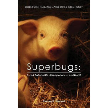 Superbugs: E. coli, Salmonella, Staphylococcus