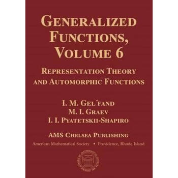 Generalized Functions, Volume 6: Representat...