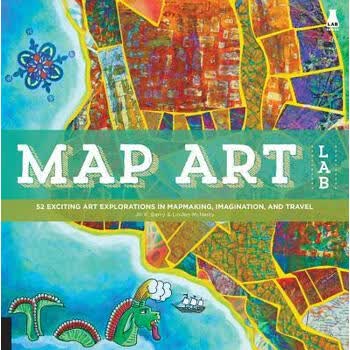 Map Art Lab: 52 Exciting Art Explorations in Ma