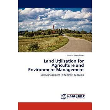 Land Utilization for Agriculture and Environmen