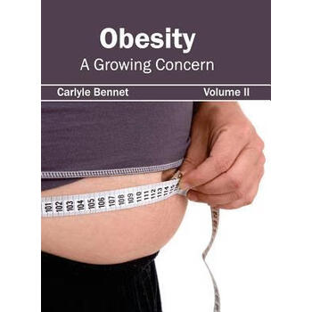 Obesity: A Growing Concern (Volume II)