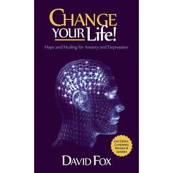 Change Your Life!: Hope & Healing for Anxiety a