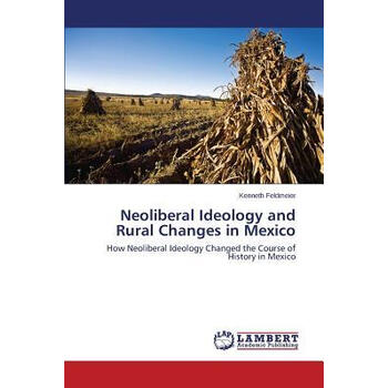 Neoliberal Ideology and Rural Changes in Mexico