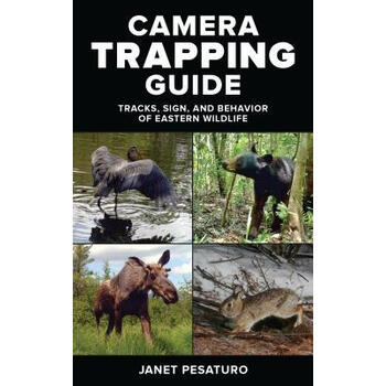 Camera Trapping Guide: Tracks, Sign, and Behavio