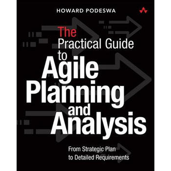 Practical Guide to Agile Business Analysis: Stru