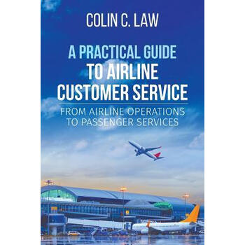 A Practical Guide to Airline Customer Service: F