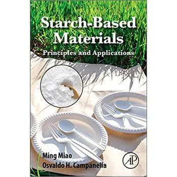 Starch-Based Materials: Science and Engineering