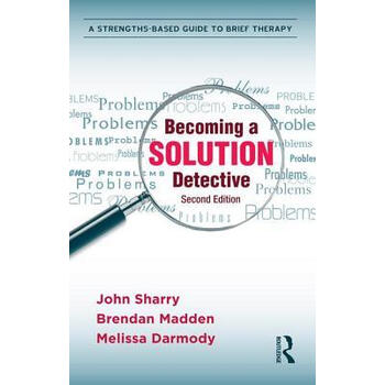 Becoming a Solution Detective: A Strengths-Base