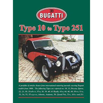 Bugatti Type 10 to Type 251 (Road Test Portfolio