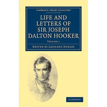 Life and Letters of Sir Joseph Dalton Hooker O.