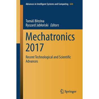 Mechatronics 2017: Recent Technological and Sci