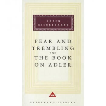 Fear and Trembling, and, The Book on Adler