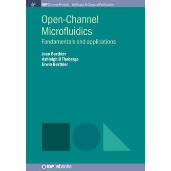 Open-Channel Microfluidics: Fundamentals and Ap