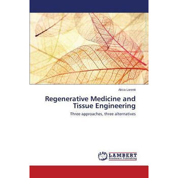 Regenerative Medicine and Tissue Engineering