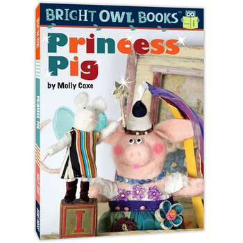 PRINCESS PIG/BRIGHT OWL BOOKS