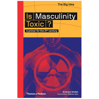 现货大概念丛书Is Masculinity Toxic阳刚之气有毒吗？男性气质气概英文原版人文社科书