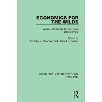 Economics for the Wilds: Wildlife, Wildlands, Di