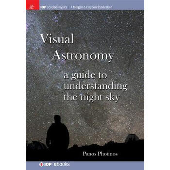 Visual Astronomy: A Guide to Understanding the N