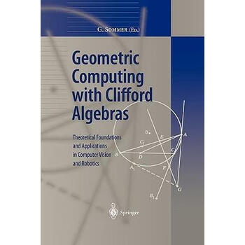 Geometric Computing with Clifford Algebras: Theo