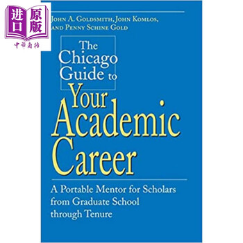 Chicago Guide to Your Academic Career John AG