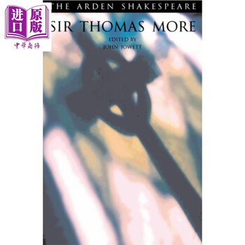 阿登版莎士比亚：托马斯·莫尔爵士 Arden Sir Thomas More John Jowett