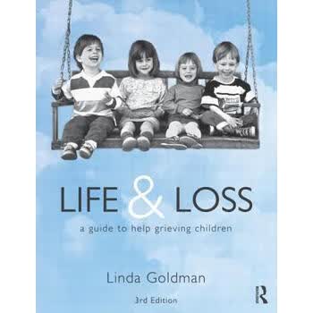 Life and Loss: A Guide to Help Grieving Childre