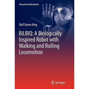 Bilbiq: A Biologically Inspired Robot with Walki