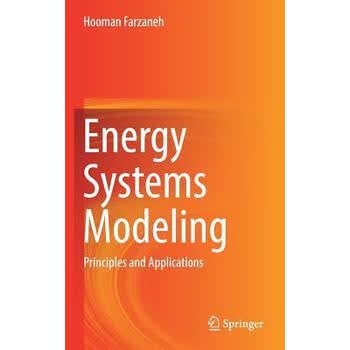 Energy Systems Modeling: Principles and Applica