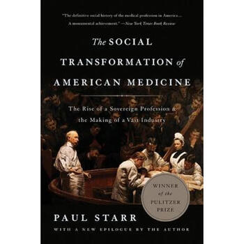 The Social Transformation of American Medici...