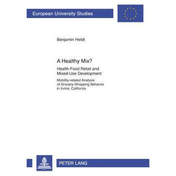A Healthy Mix?: Health-Food Retail and Mixed-Us