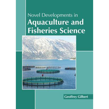 Novel Developments in Aquaculture and Fisheries