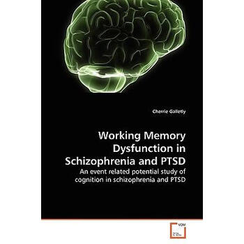 Working Memory Dysfunction in Schizophrenia and